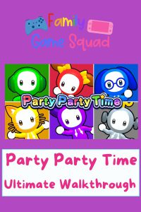 Party Party Time Game Guide for Switch