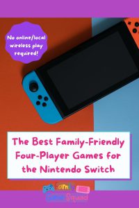 The Best Family Friendly Four Player Games: Nintendo Switch
