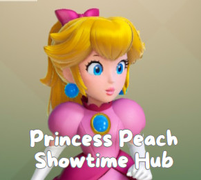 Princess Peach Showtime Hub | familygamesquad.com