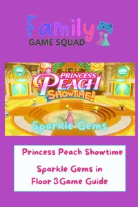 Princess Peach Showtime Sparkle Gems in Floor 3 Game Guide